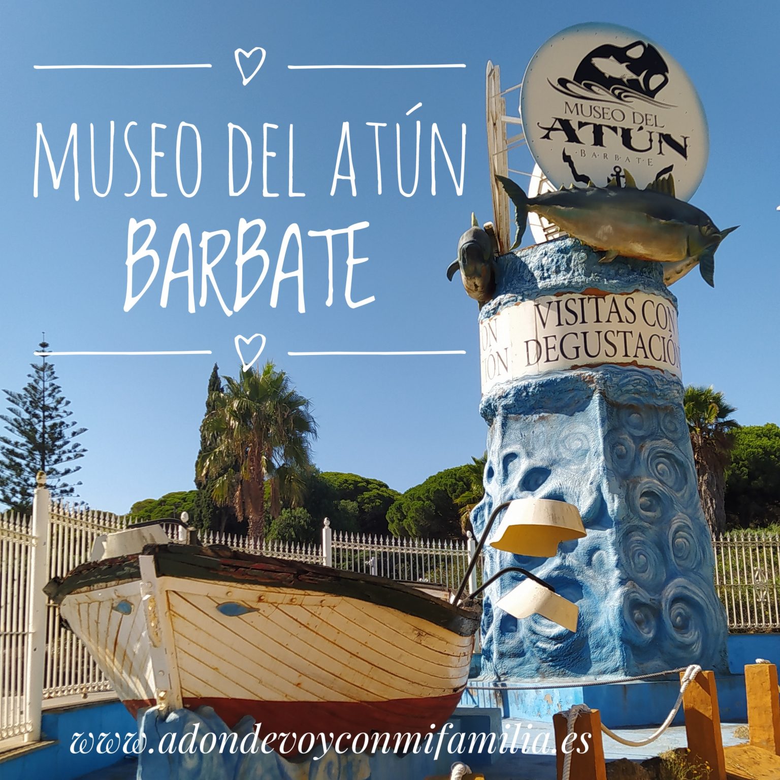 Museo del Atún (Barbate) | Adondevoyconmifamilia
